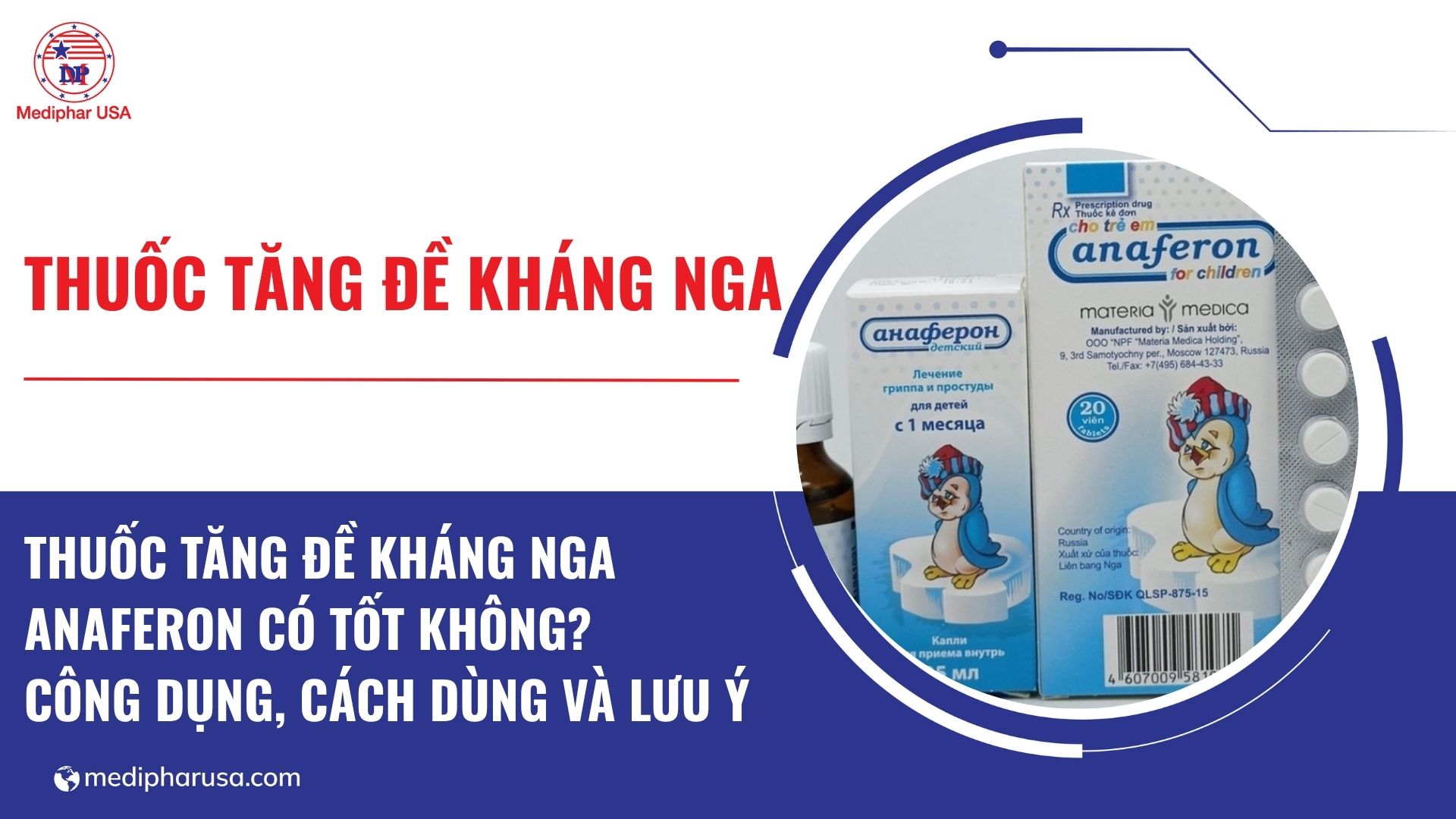Thuốc tăng đề kháng Nga Anaferon có tốt không? Công dụng, cách dùng và ...